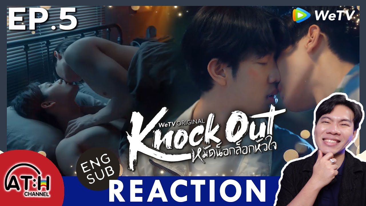 (ENG SUB) REACTION & RECAP | EP.5 | Knock Out หมัดน็อกล็อกหัวใจ | (60% series) WeTV Original ...