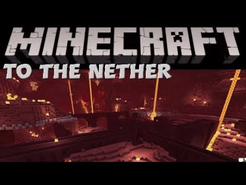 Minecraft - We Go To The Nether w/ Blxze Wolf - YouTube