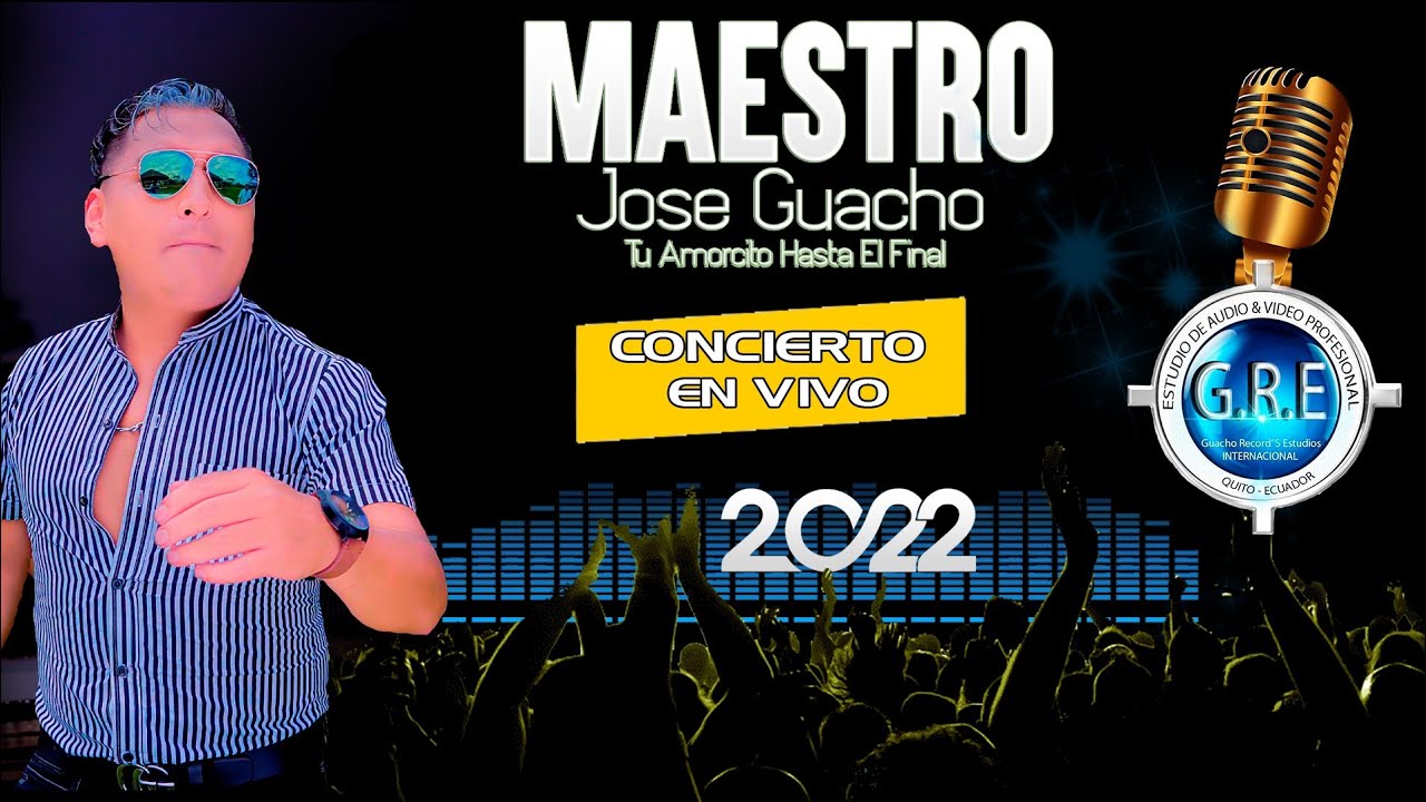 Maestro José Guacho Concierto En Vivo 2022 Contiene Nuevas Fraces💔🍺 ...