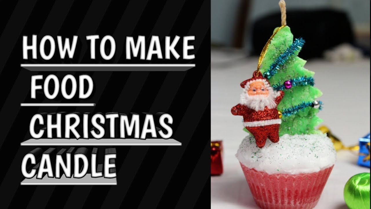 HOW TO MAKE FOOD CHRISTMAS CANDLE WITH CHRISTMAS TREE | DIY CHRISTMAS ...