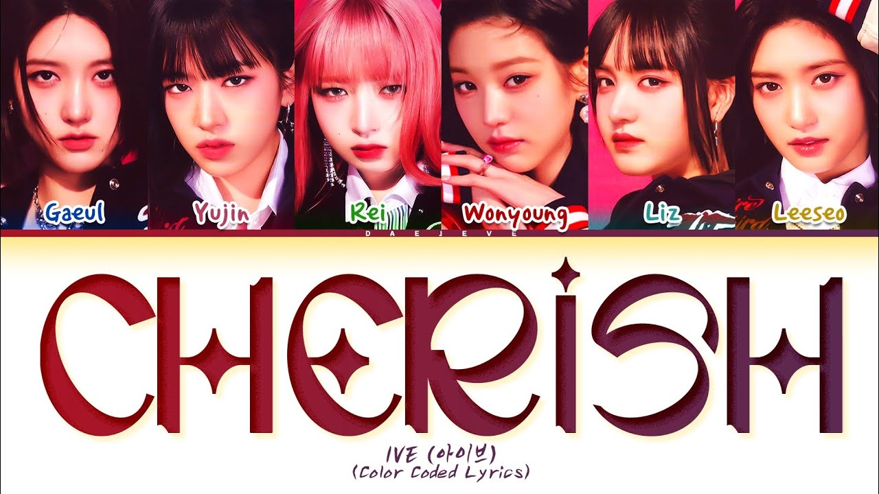 IVE Cherish Lyrics (Color Coded Lyrics) - YouTube