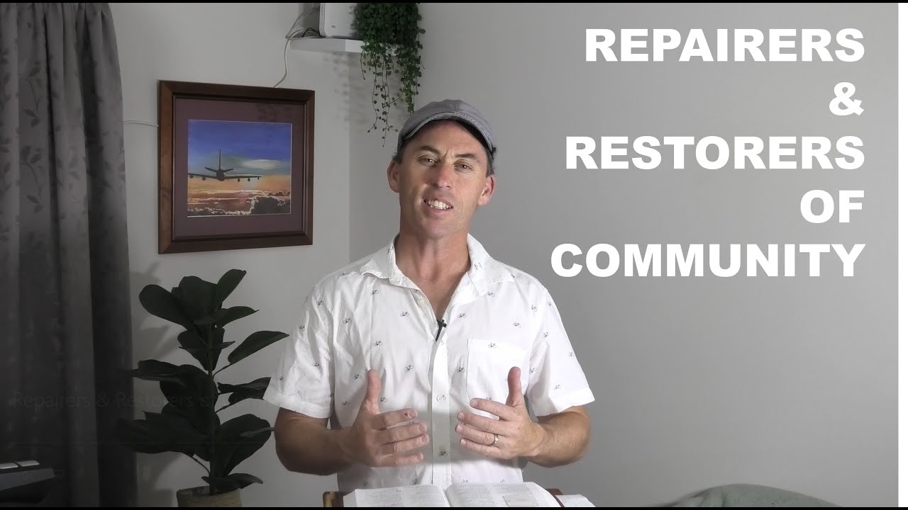 Repairers & Restorers of Community - YouTube