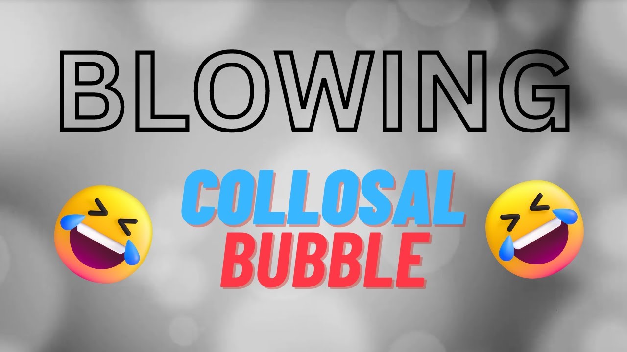 Short Funny Skit ll Blowing a Collosal Bubble - YouTube