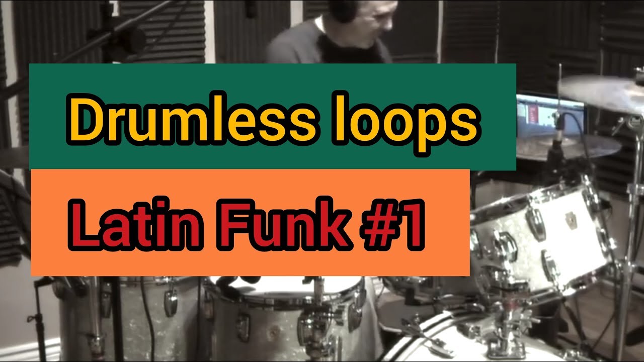Drumless loop latin funk #1 | Full sounding drumless play along tracks for practice or playing ...