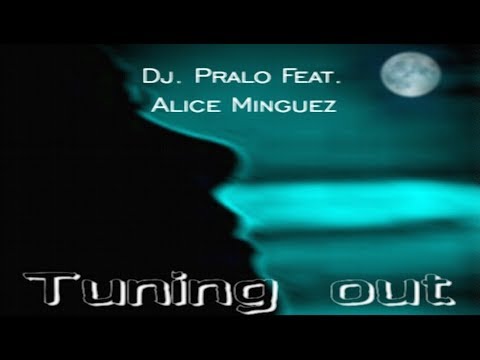 Progressive House -TUNING OUT - Pralo Feat. Alice Minguez - YouTube