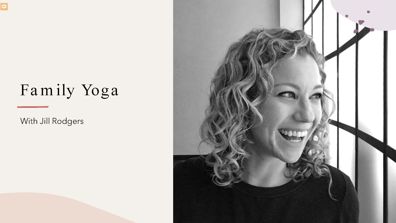 Family Yoga with Jill Rodgers - YouTube