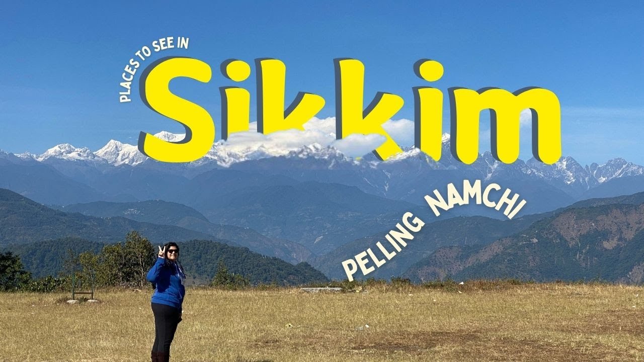 Guide to Visit Pelling and Nmachi | places to visit|| Day 3 Darjeeling ...