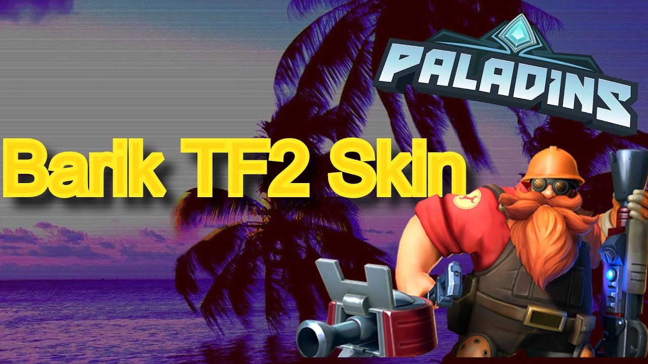 Paladins Gameplay: Barik TF2 Skin - YouTube