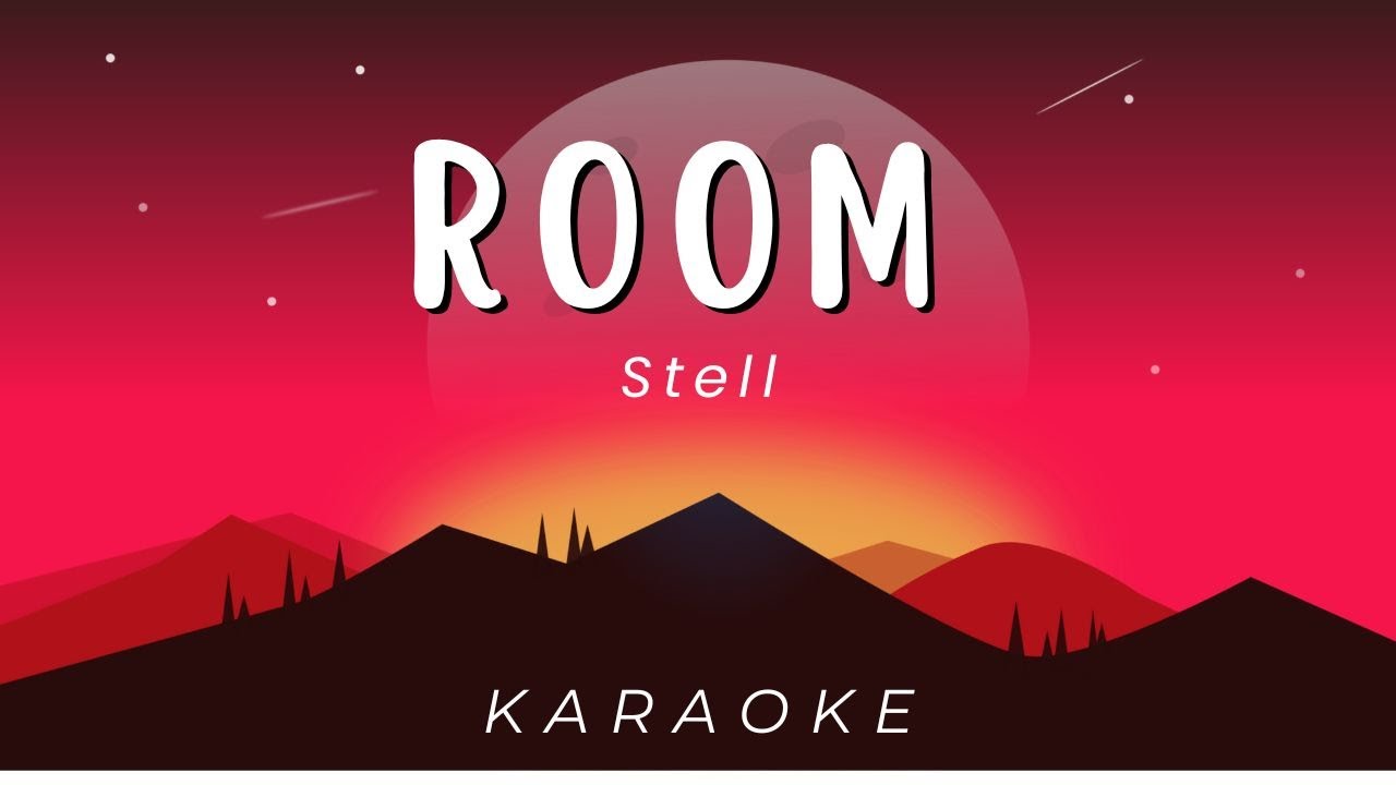 Stell 'Room' Lyric | KARAOKE VERSION - YouTube