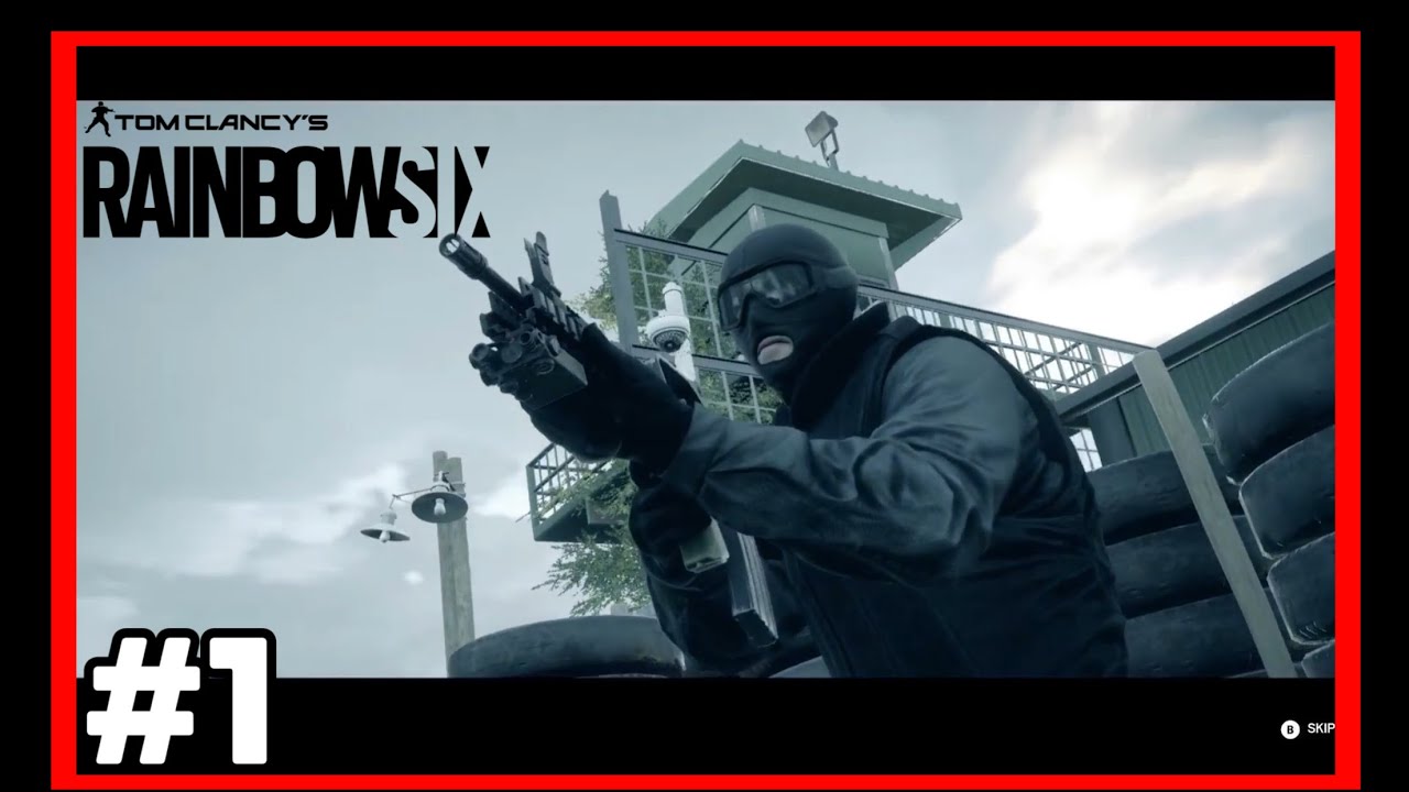 Tom Clancy’s Rainbow Six Siege - Gameplay Walkthrough Part 1 ...