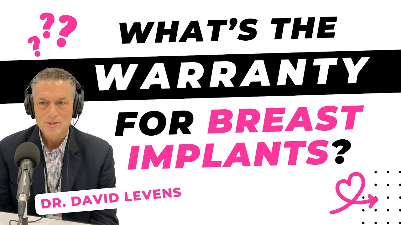 What's the warranty for breast implants? [David Levens, MD, Coral ...