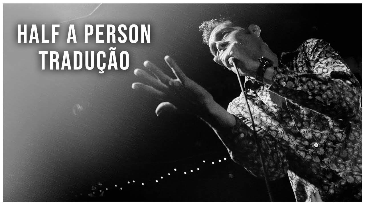 The Smiths - Half a person (Legendado) - YouTube
