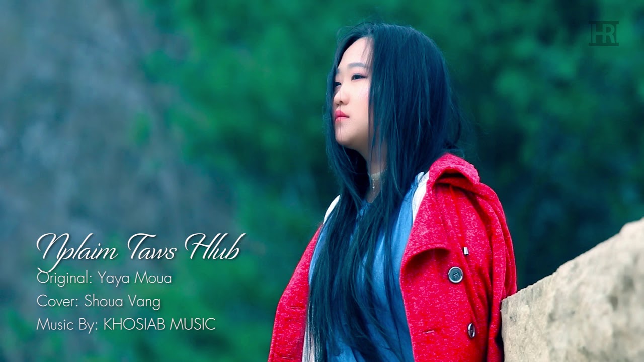 Nplaim taws hlub - Yaya Moua (Cover by SUA VAJ) - YouTube
