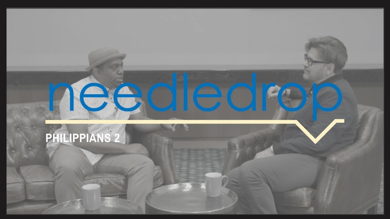 Needledrop: Philippians 2 ft. David Bailey - YouTube