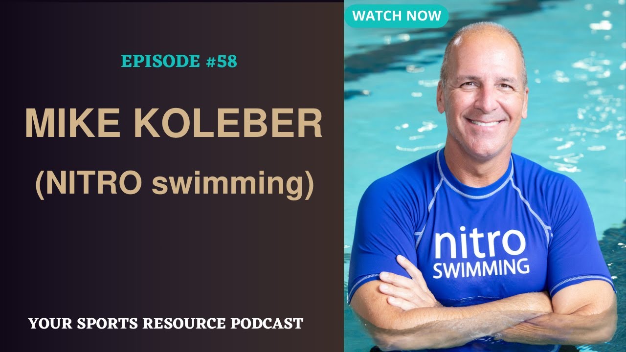 Episode 58: Mike Koleber - NITRO Swimming - YouTube