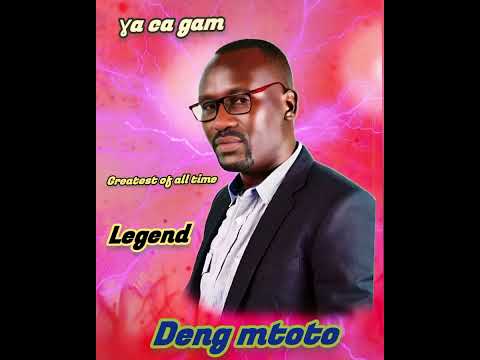 Deng mtoto.. aca gam by South Sudanese legend artist