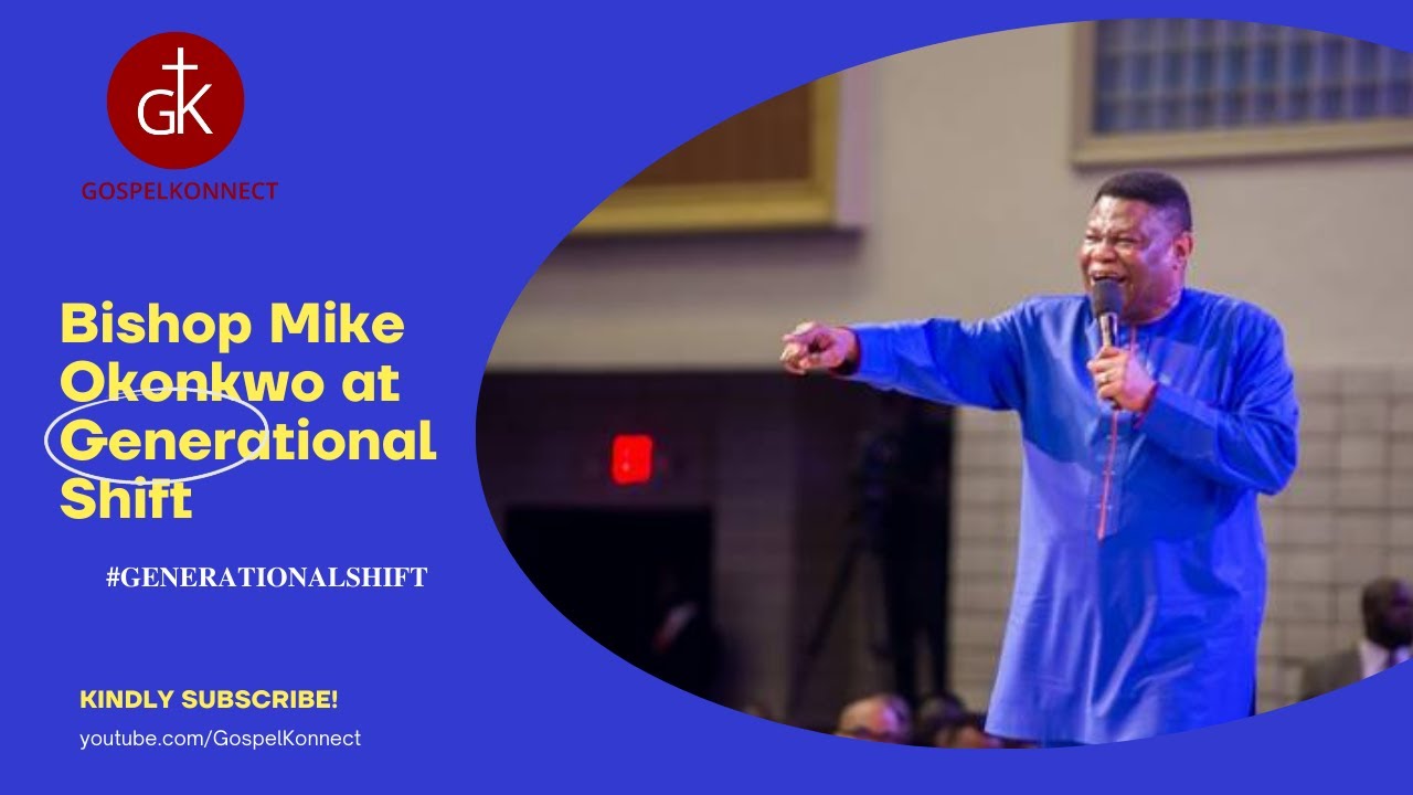 Bishop Mike Okonkwo at #GenerationalShift - thejesusculture