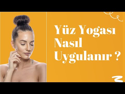 Yüz Yogası Nasıl yapılır ?  / Yüz Yogası İle Gıdı Azaltma