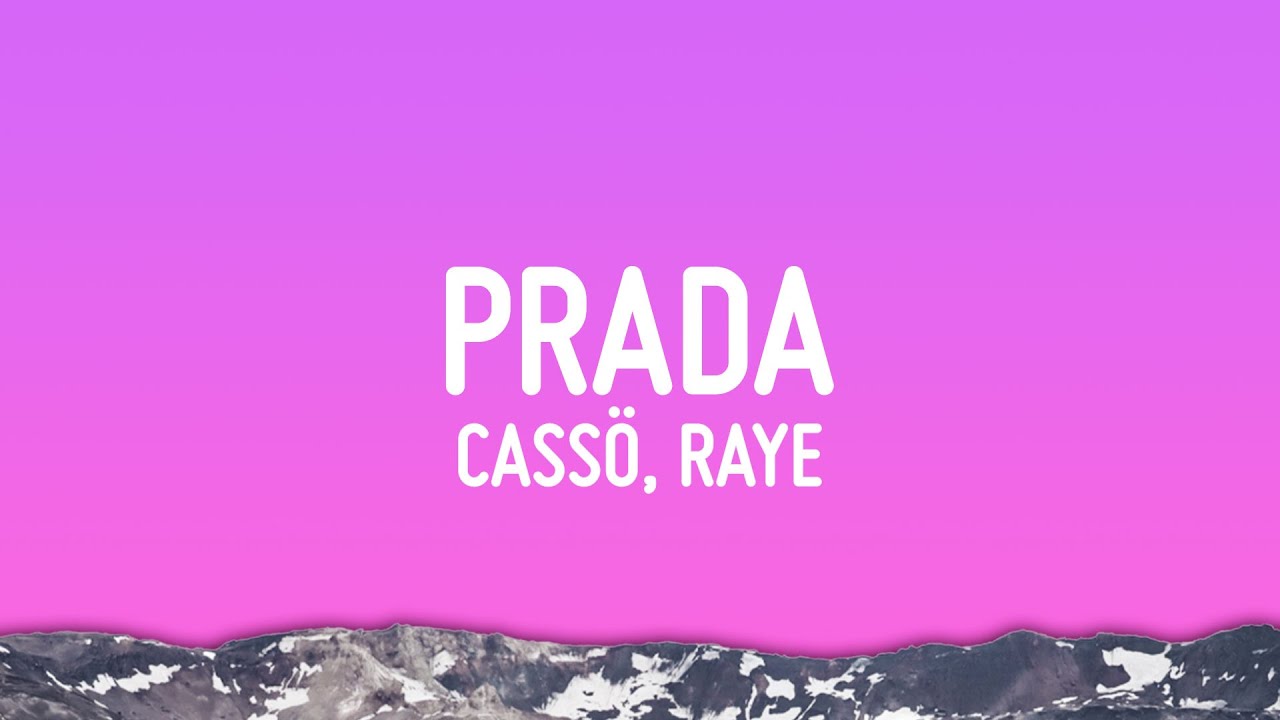 Cassö x RAYE x D-Block Europe - Prada (Lyrics) - YouTube