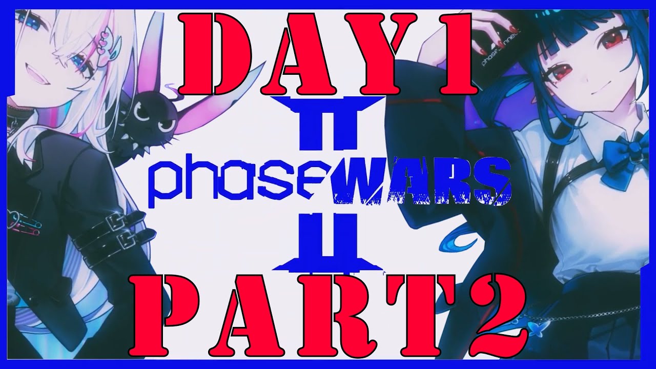 Phase Wars 2 Day 1 (Part 2/?) [Multiple Pov's] - YouTube