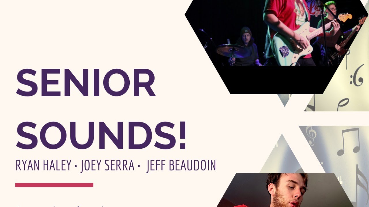 Senior Sounds with Jeff Beaudoin, Joey Serra and Ryan Haley - YouTube