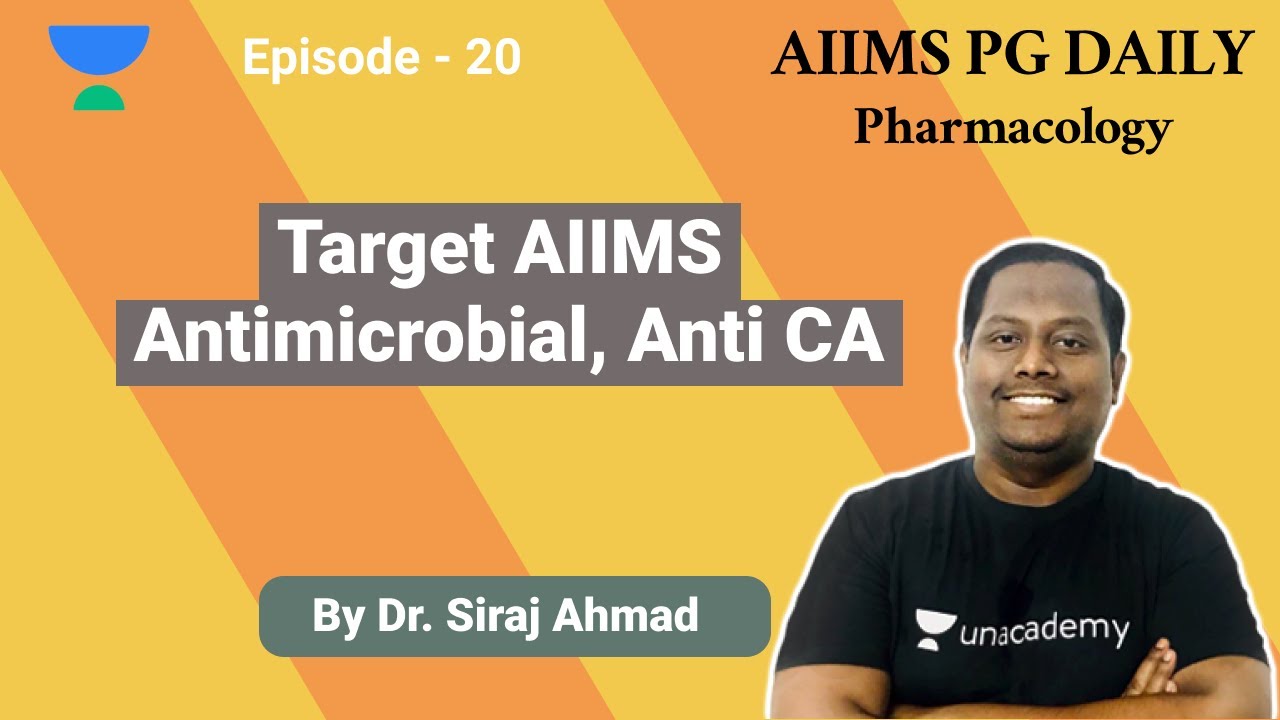 Target AIIMS PG | AIIMS Daily | Antimicrobial, Anti CA By Dr. Siraj ...