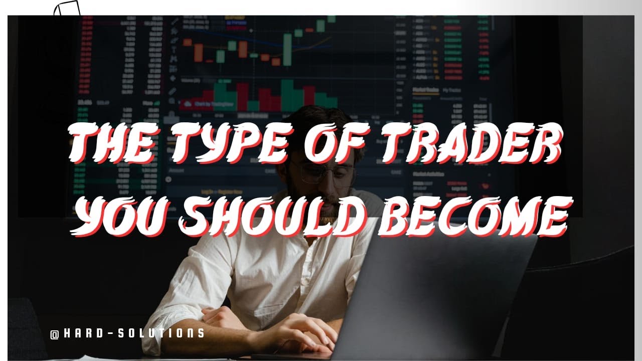 The Type of Trader You Should Become | WK 7 Lesson 1 - YouTube