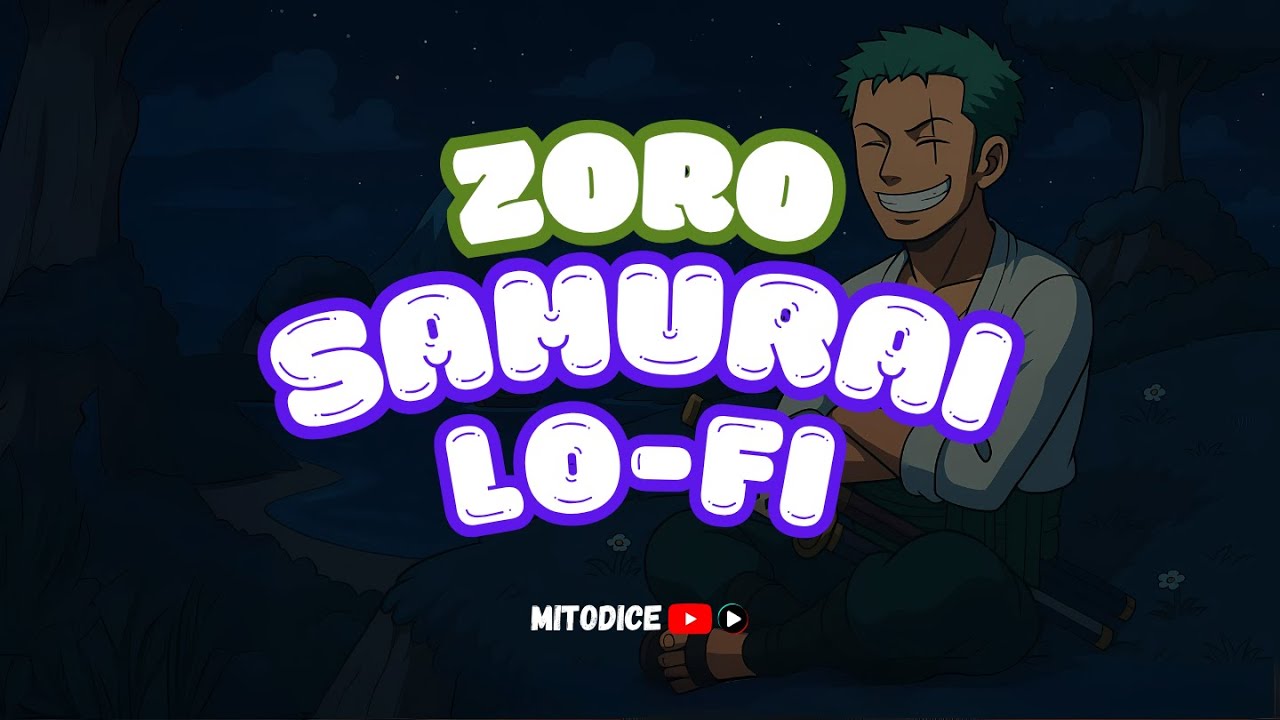 Roronoa Zoro Lo-Fi | Samurai Lo-Fi 🎧🌙 - YouTube