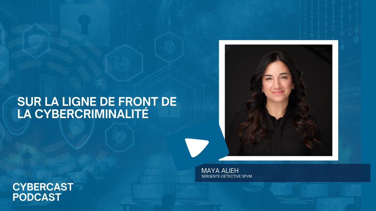 Sur la ligne de front de la cybercriminalité : entretien avec la sergente-détective Maya Alieh ...