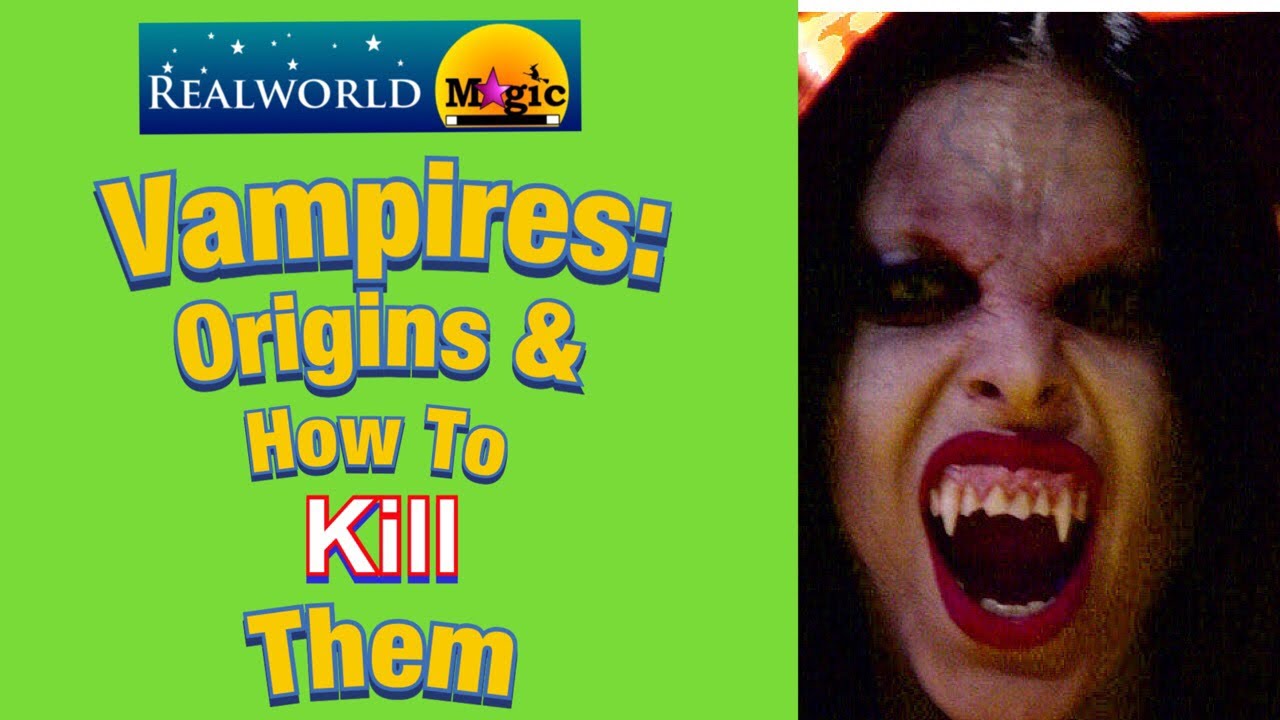 Vampires: Origins and how to kill them - YouTube