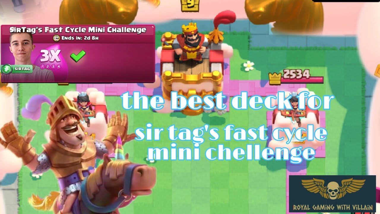 Clash royale | best deck for sir tag's fast cycle mini chellenge event ...