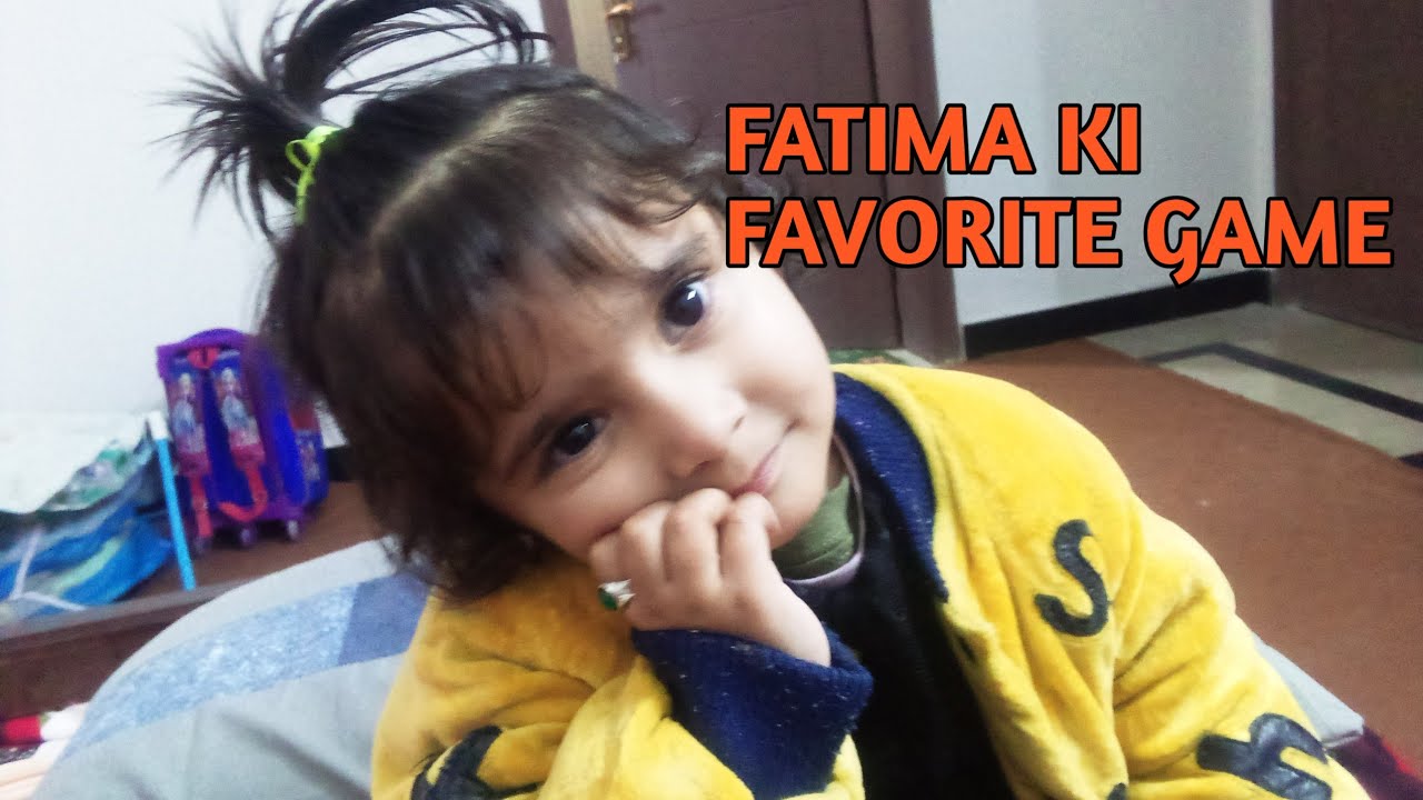 Fatima ki favorite games/Fatima ko kia khail Pasand#fatimahaider# ...