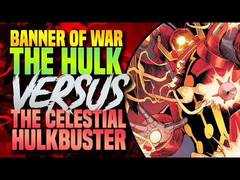 Hulk Versus The Celestial Hulkbuster Armor! | Banner Of War ( Part 3)