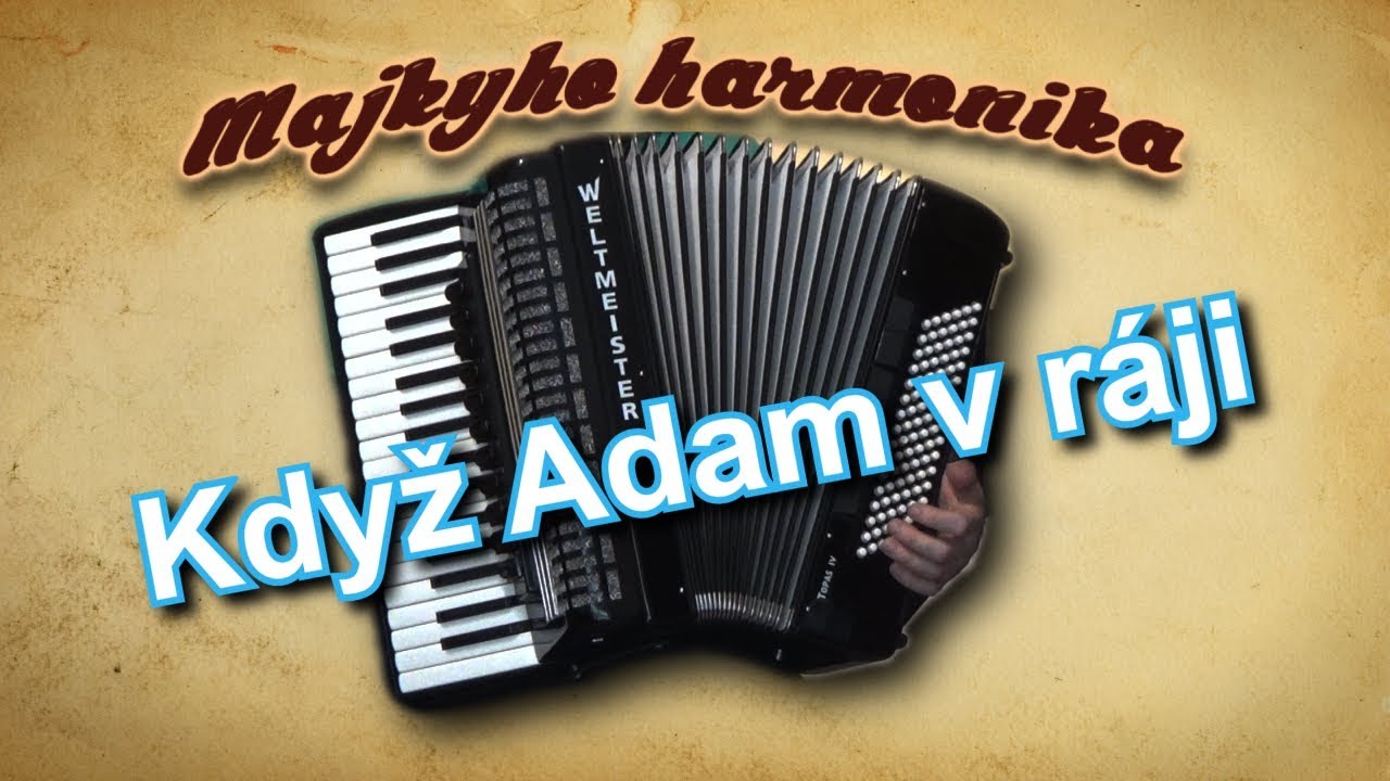 Majky - Když Adam v ráji (akordeón) - YouTube