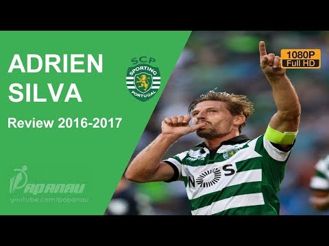 ADRIEN SILVA ● Sporting CP ● Goals, Assists, Skills ● 2016/17 ● 1080 HD