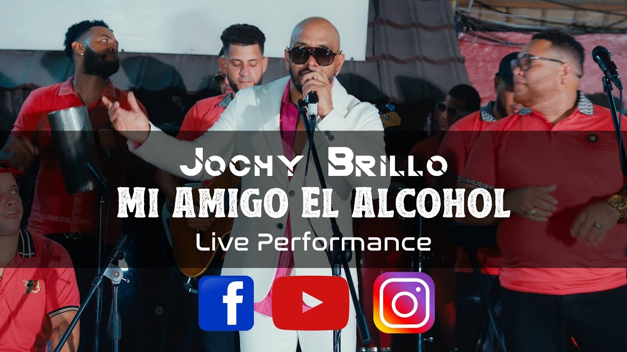 Jochy Brillo - Mi Amigo El Alcohol (Live Performance) - YouTube