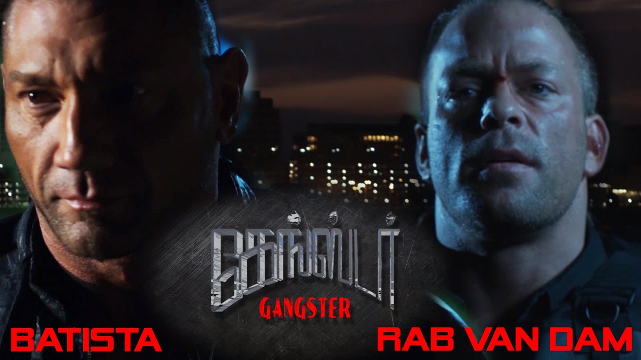 GANGSTER | Tamil Movie Trailer 2017 | ROB VAN DAM | BATISTA | Adlin ...