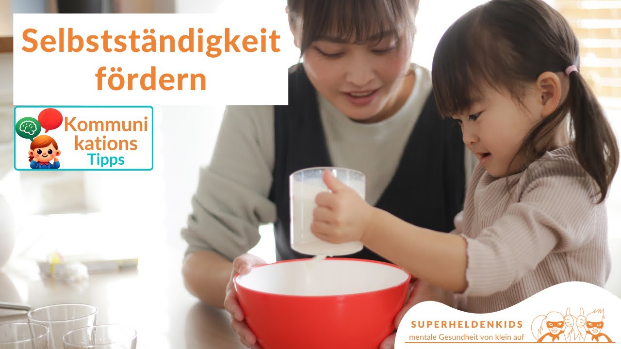 Selbstständigkeit fördern: Kinder richtig unterstützen # ...
