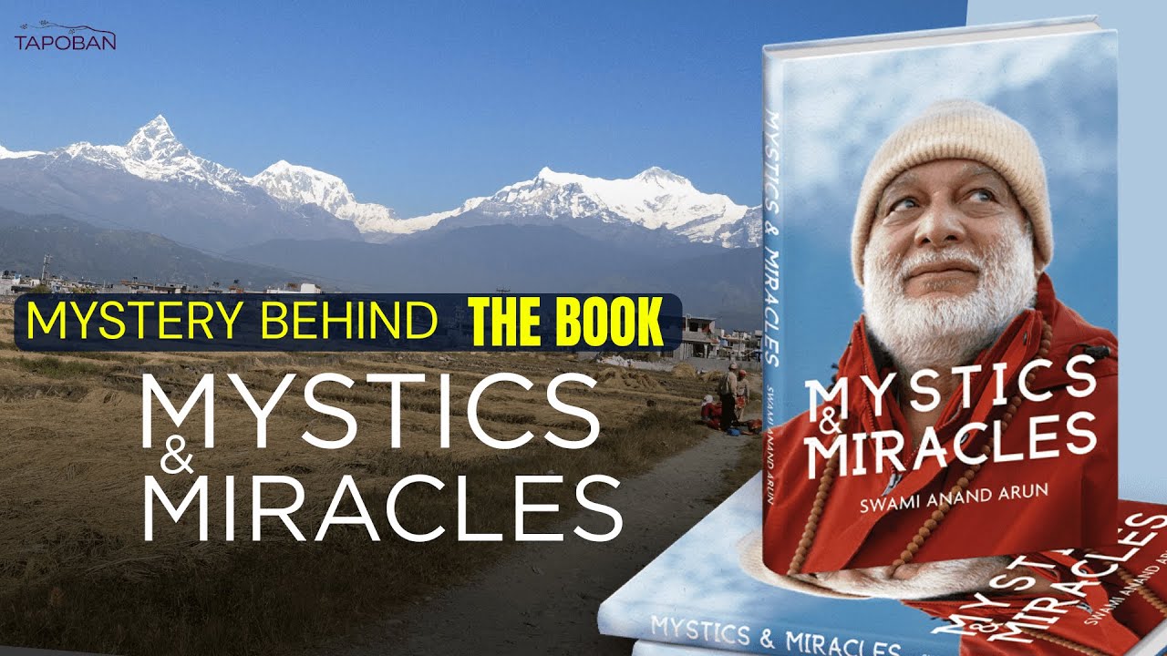 Why Swami Anand Arun Wrote Mystics and Miracles? - YouTube