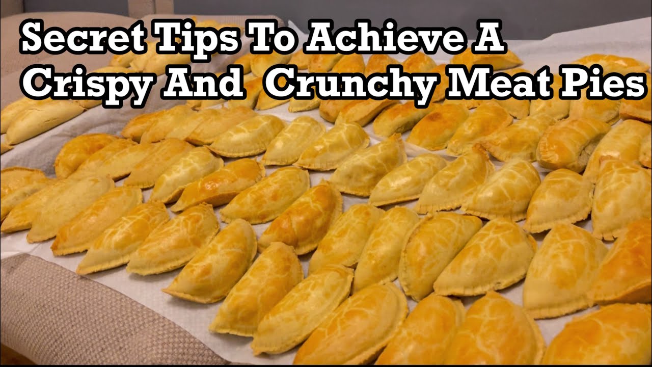 Secret Tips To Achieve Crispy And Crunchy Meat pie / Secrets Of Crunchy ...