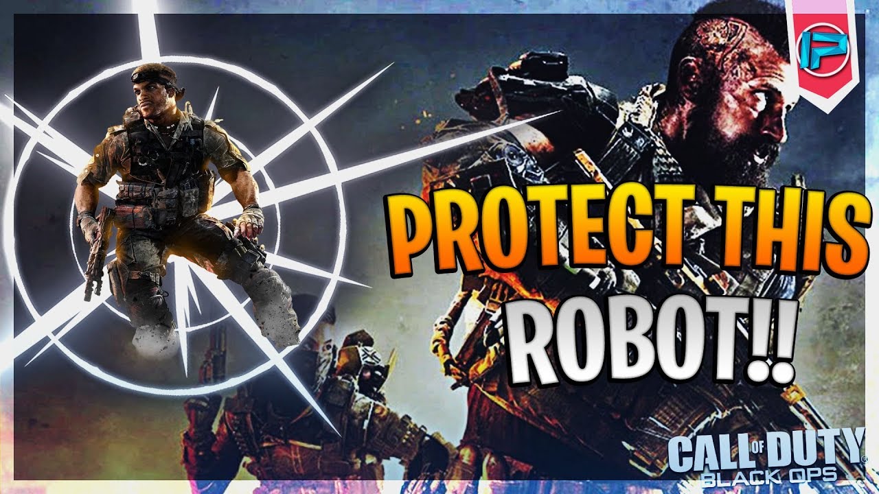 Protect This Robot With Your Life Call Of Duty Blacks Ops 4 Safeguard ...