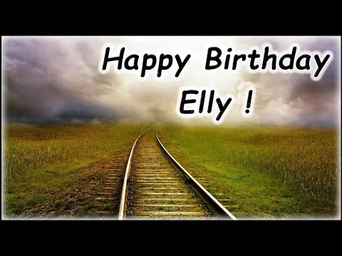 Happy Birthday Elly! (Grüße & Wünsche & Geburtstag) - YouTube
