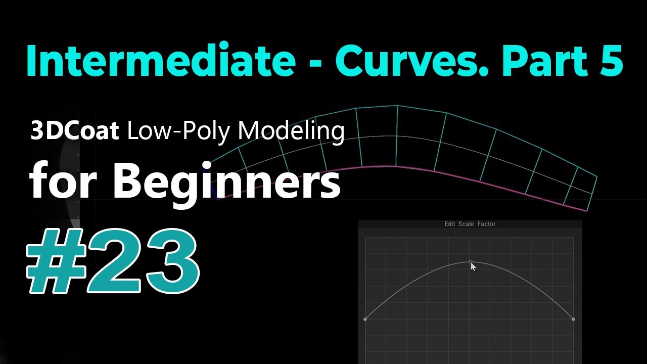 3DCoat Low-Poly Modeling for Beginners #23. Intermediate - Curves. Part ...