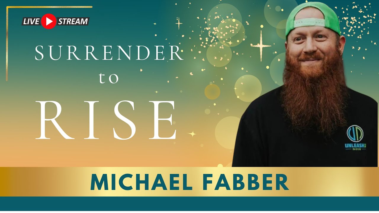 Surrender to Rise Virtual Event 2025 featuring Michael Fabber - YouTube