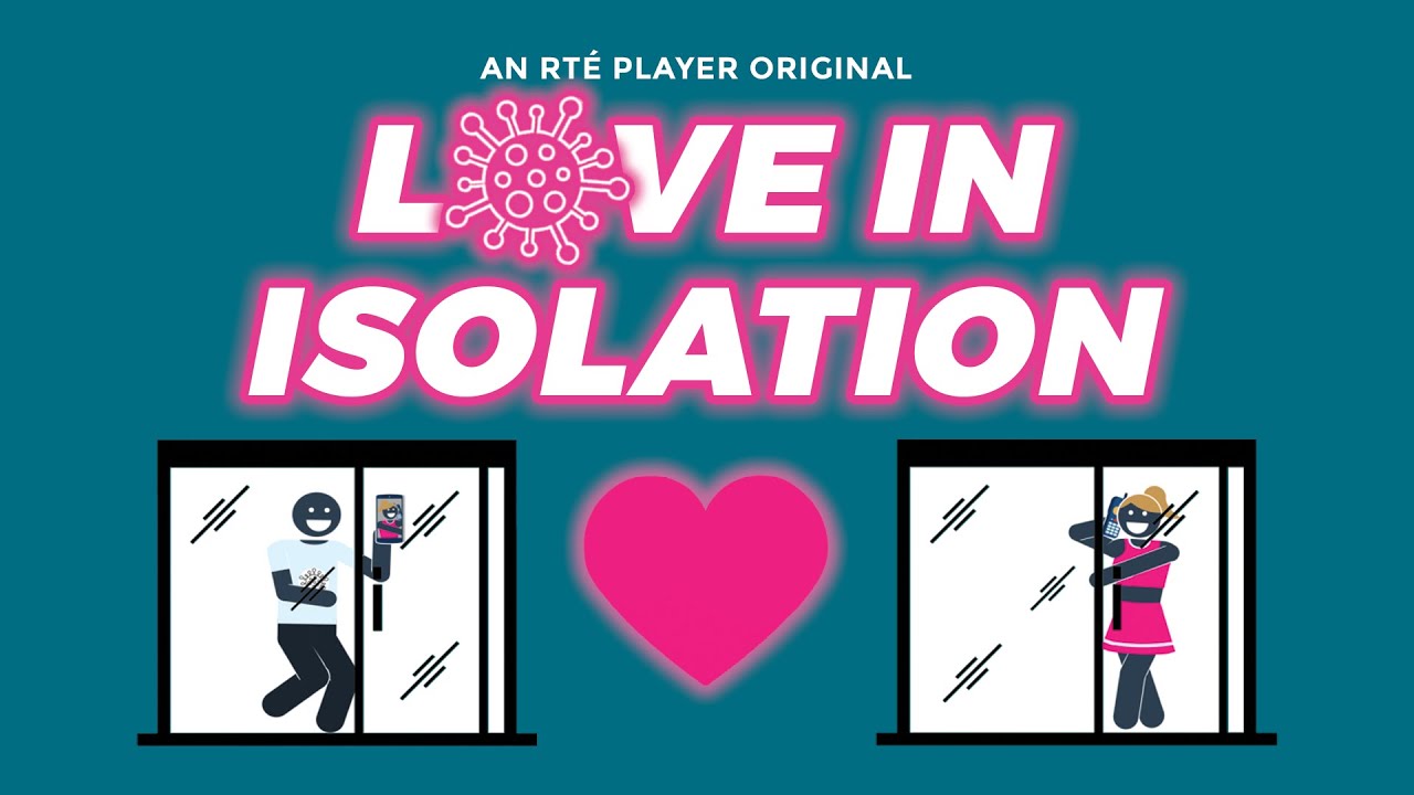 Love in Isolation | Full Boxset Available on RTÉ Player - YouTube