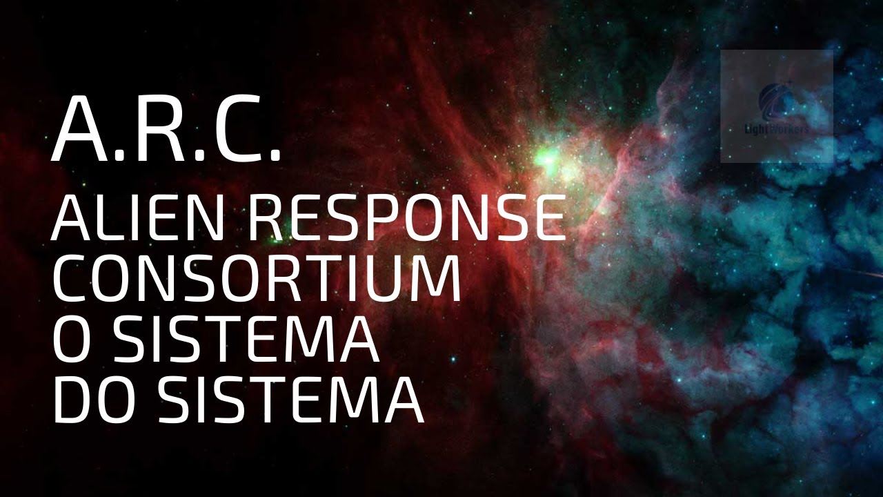 A.R.C. - Alien Response Consortium [O sistema do sistema] - YouTube