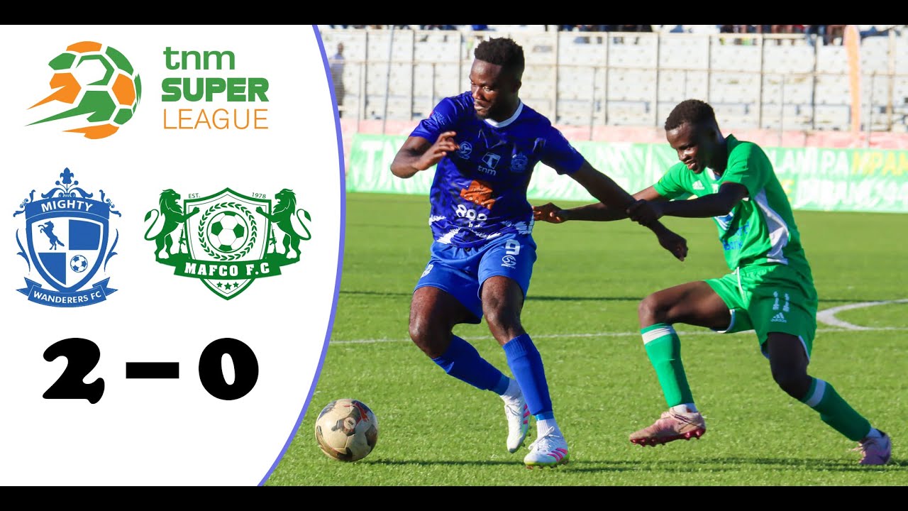 Mighty Wanderers v MAFCO FC | TNM Super League 2025 | Match Highlights ...