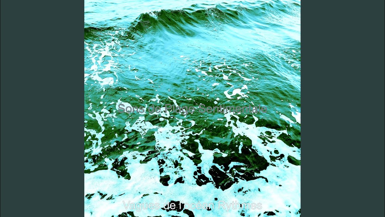 Vagues Apaisantes - Subtile - YouTube