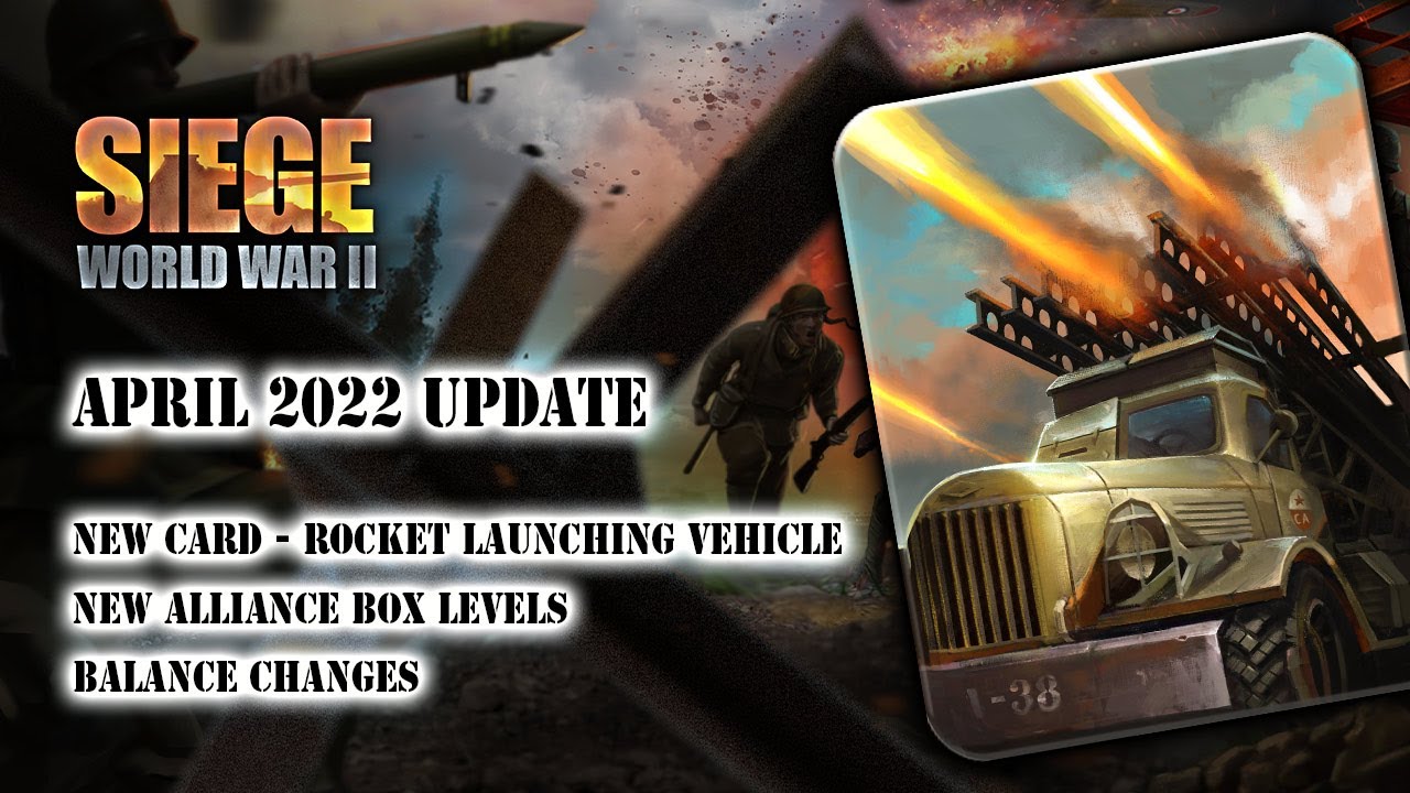 April 2022 Update! | SIEGE: World War II - YouTube
