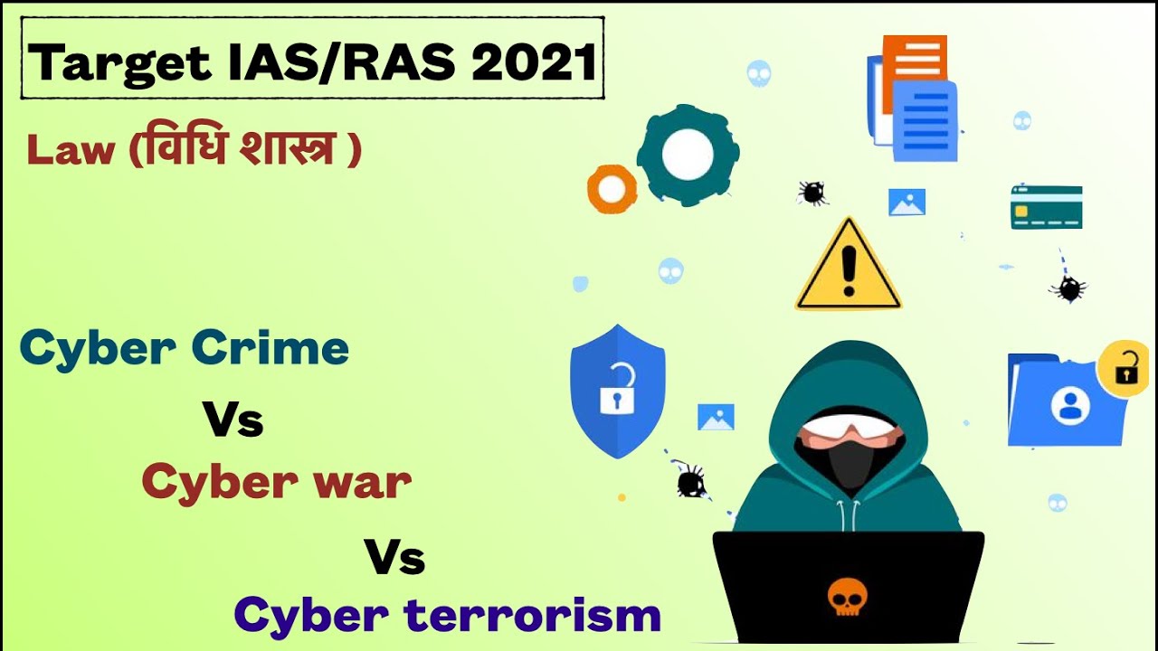 Cyber Crime, Cyberterrorism and Cyber warfare| UPSC IAS/ RAS 2021 - YouTube